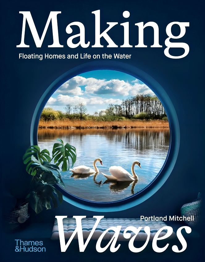 Making Waves: Floating Homes And Life On The Water – BookXcess