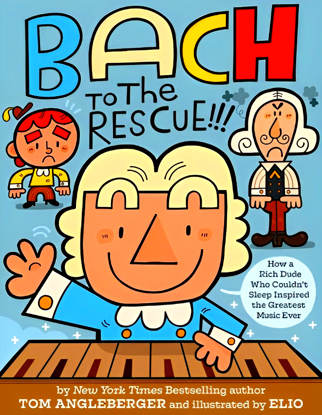 Bach to the Rescue!!!: How a Rich Dude Who Couldn’t Sleep Inspired the – BookXcess