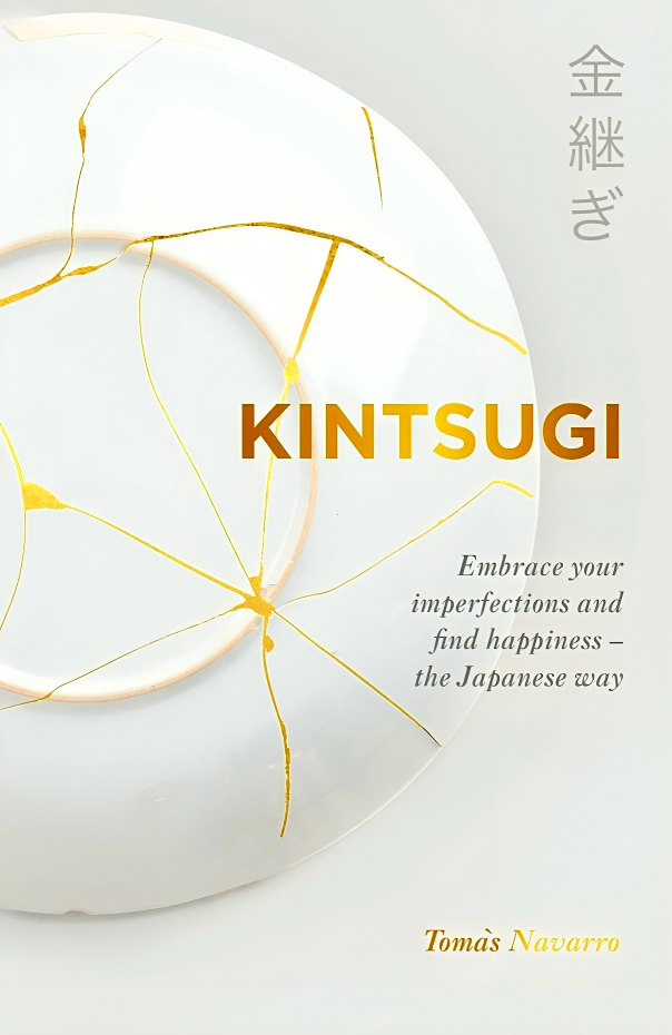 Kintsugi: Embrace your imperfections and find happiness - the Japanese – BookXcess