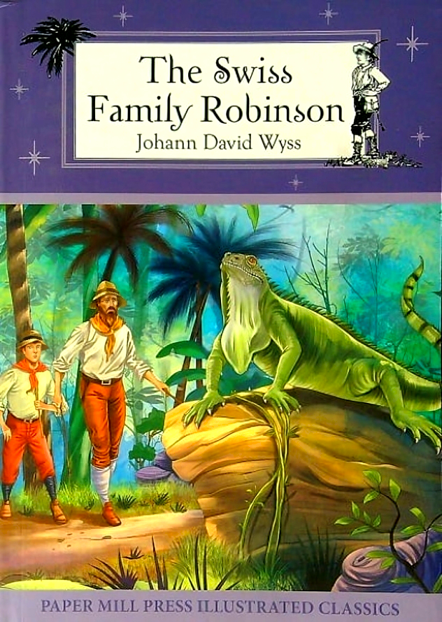 The Swiss Family Robinson (Paper Mill Press Illustrated Classics ...