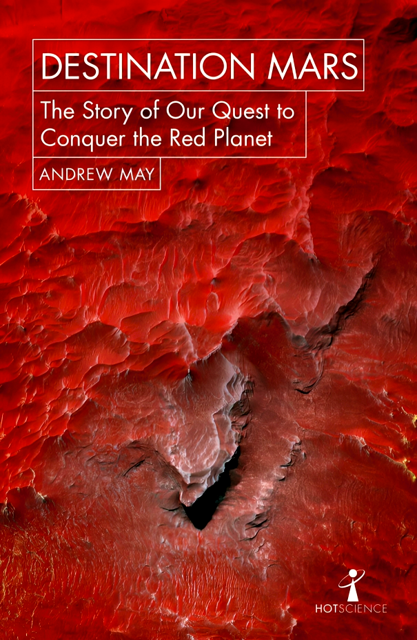 Destination Mars: The Story of our Quest to Conquer the Red Planet – BookXcess