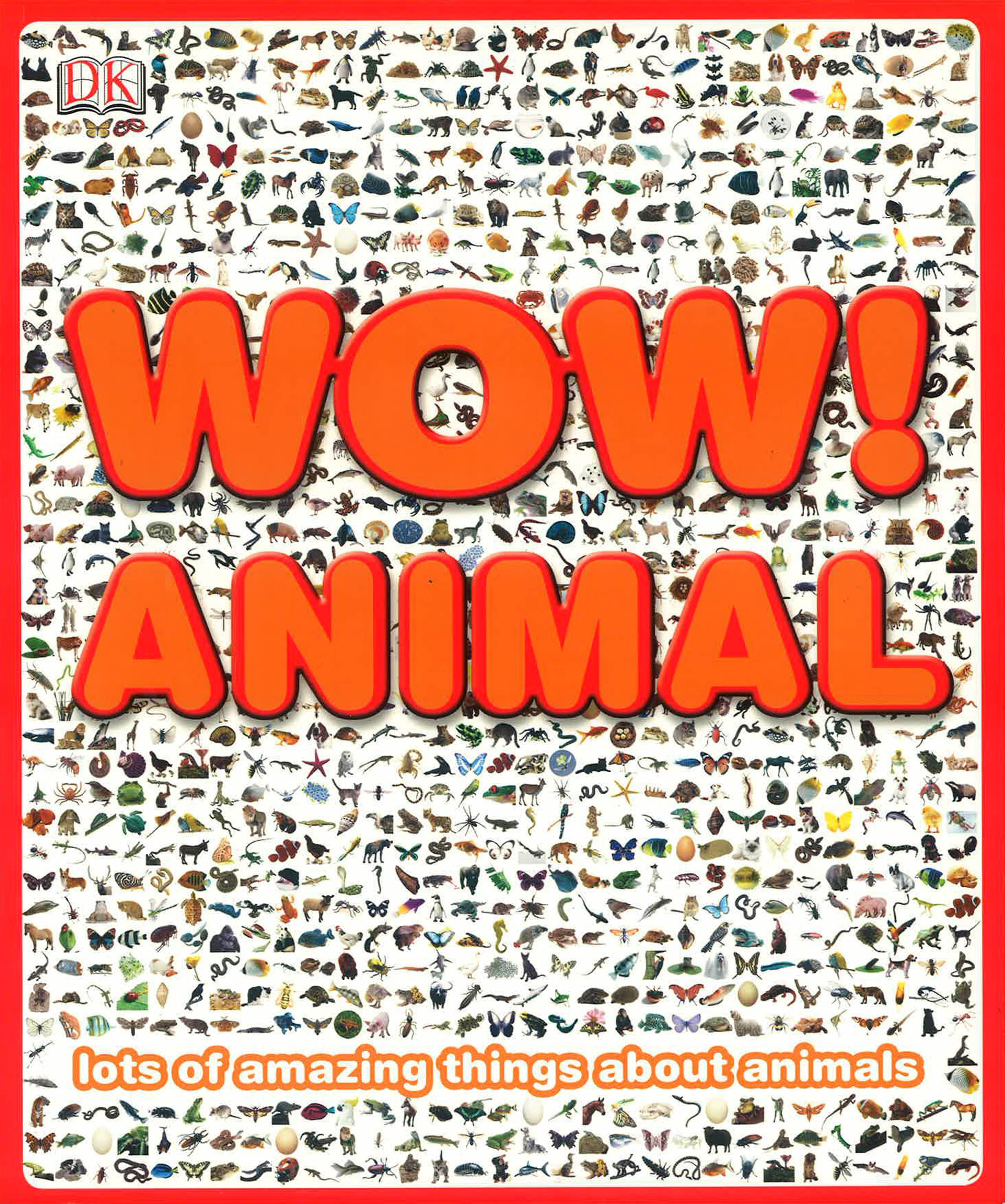 Wow Animal Lots Of Amazing Things About Animals BookXcess wow-animal-lots-of-amazing-things-about-animals-bookxcess