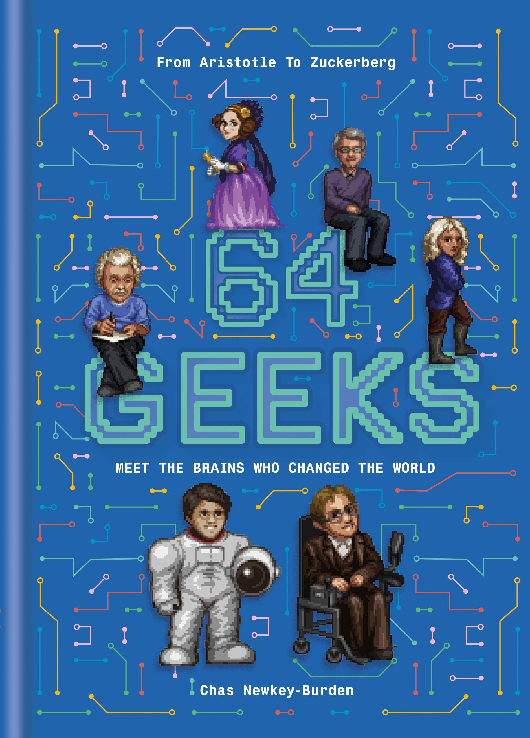 64 Geeks: The Brains Who Shaped Our World – BookXcess