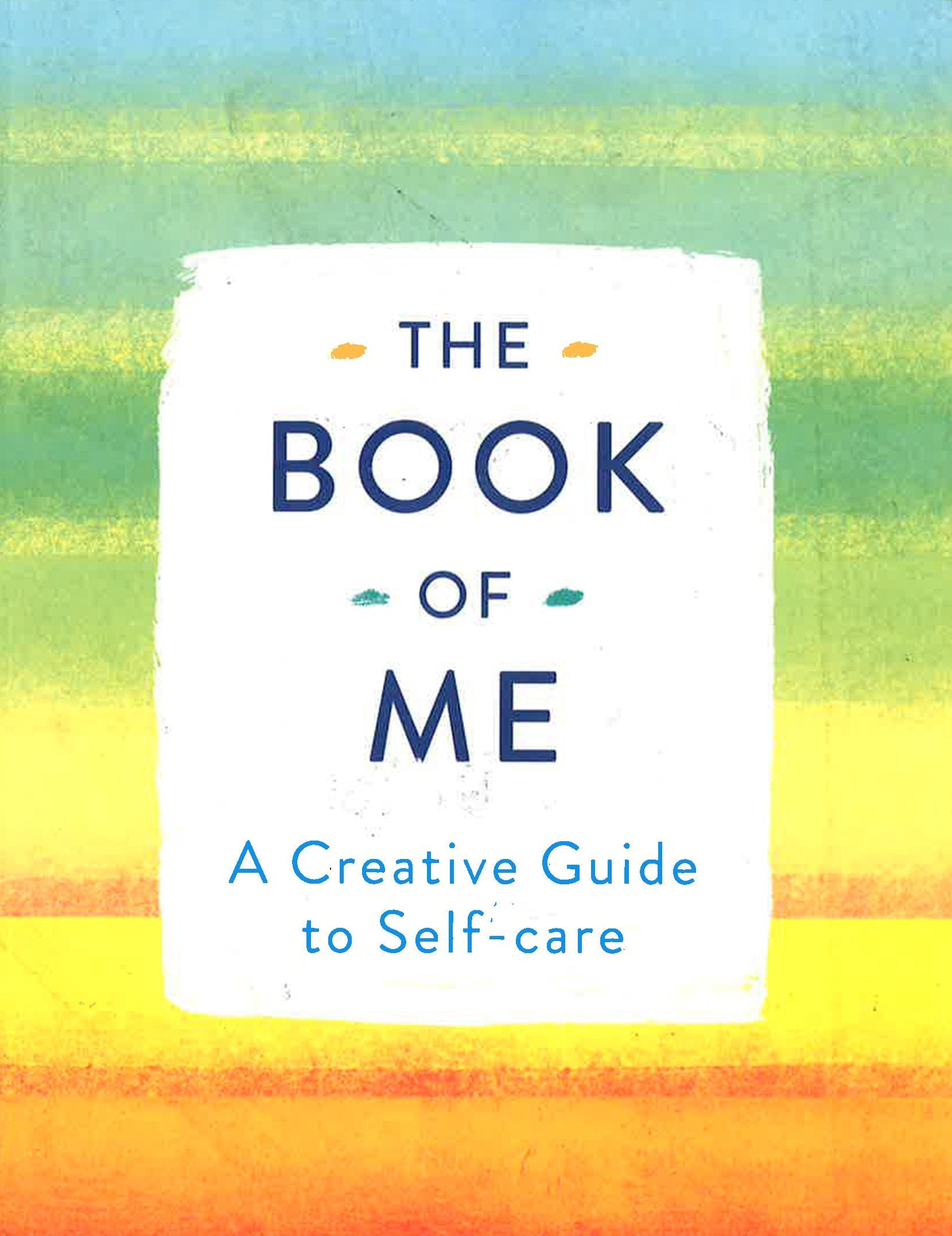 The Book Of Me: A Creative Guide To Self-Care – BookXcess