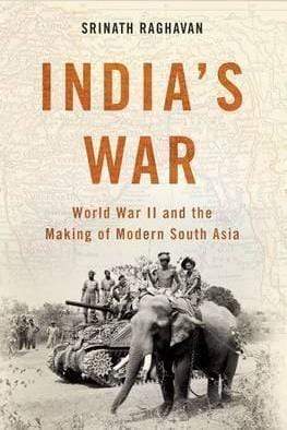India's War: World War Ii And The Making Of Modern South Asia – BookXcess