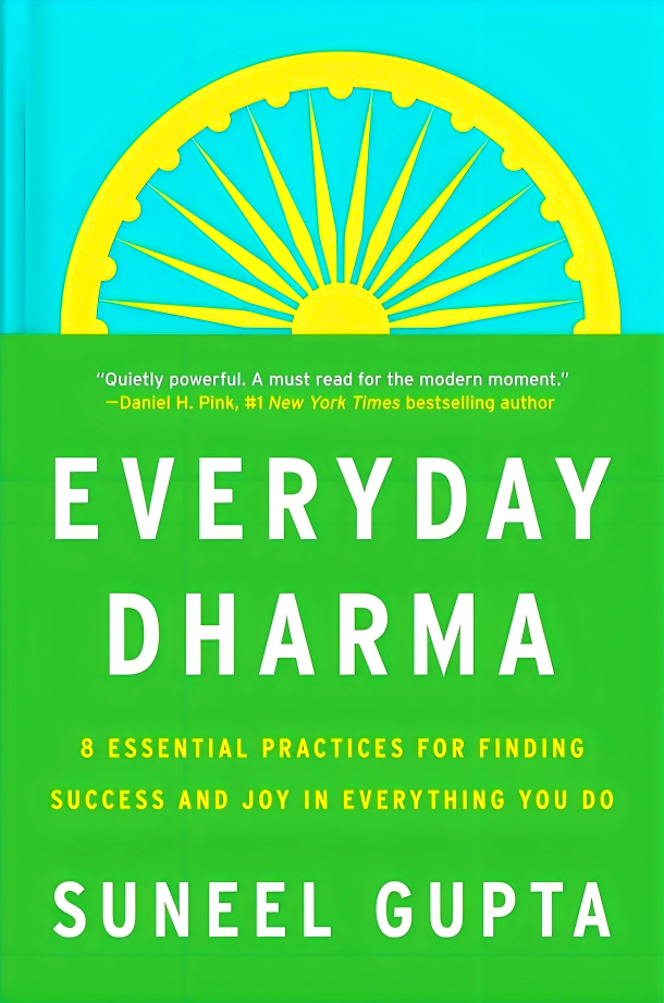 Everyday Dharma: 8 Essential Practices For Finding Success And Joy In ...