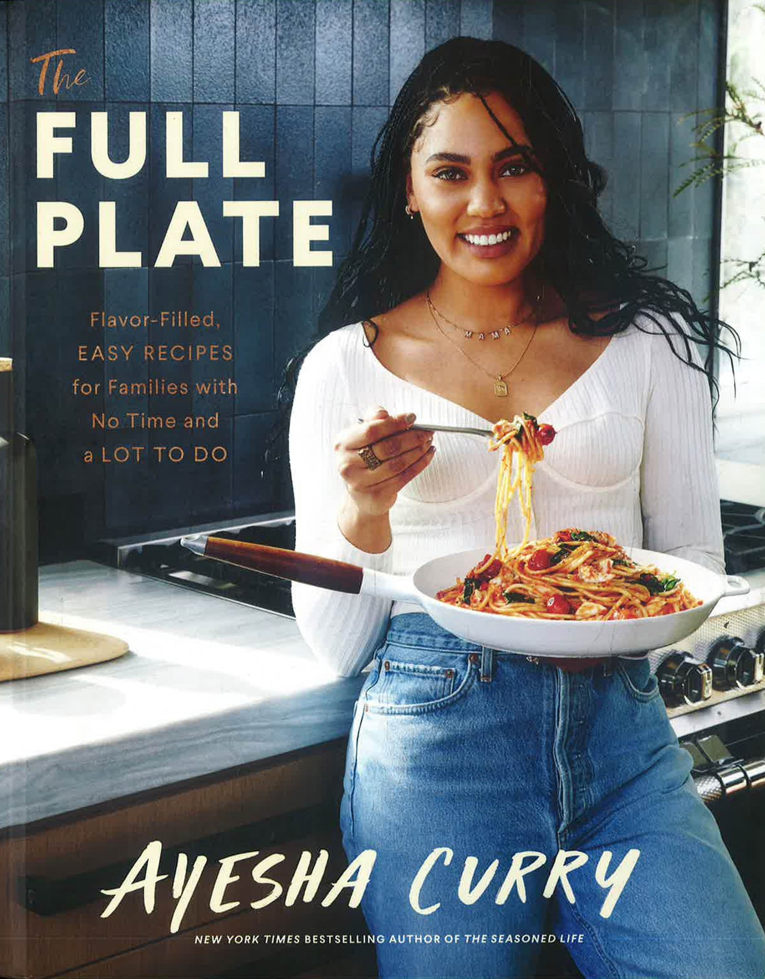 The Full Plate: Flavor-Filled, Easy Recipes for Families with No Time – BookXcess