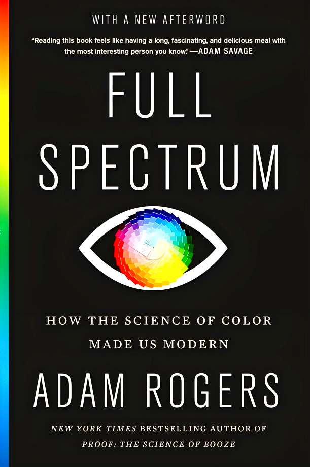 Full Spectrum: How The Science Of Color Made Us Modern – BookXcess