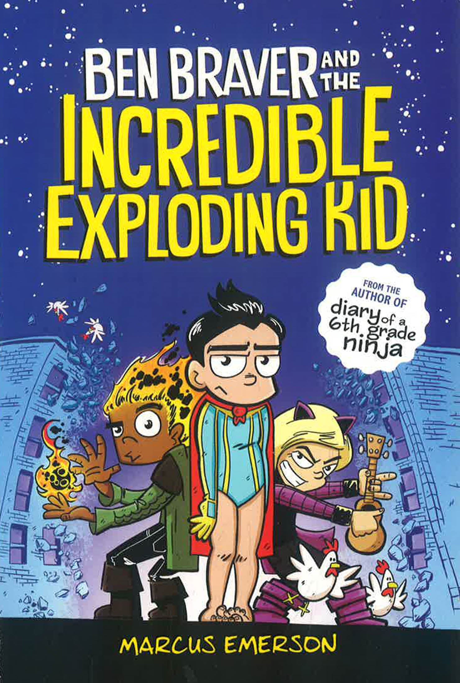 Ben Braver And The Incredible Exploding Kid – BookXcess