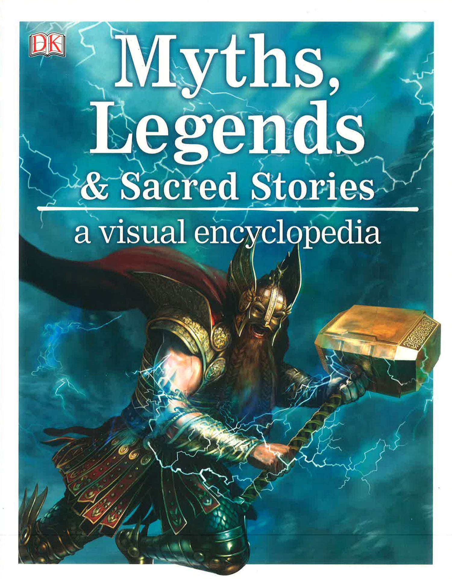 Myths, Legends, and Sacred Stories: A Visual Encyclopedia – BookXcess