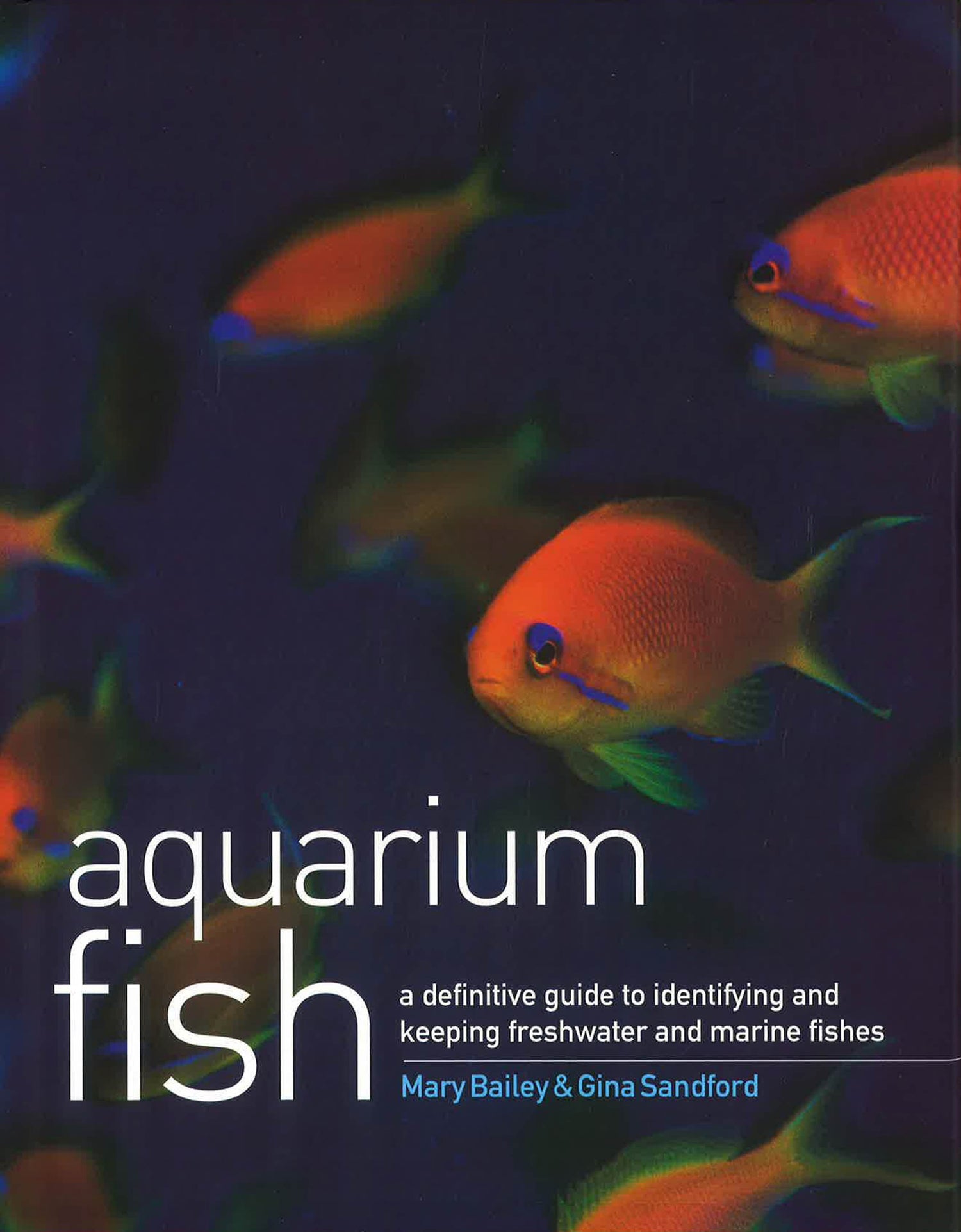 Aquarium Fish: A Definitive Guide to Identifying and Keeping Freshwate ...