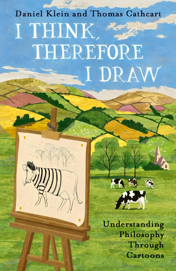 I Think, Therefore I Draw: Understanding Philosophy Through Cartoons ...