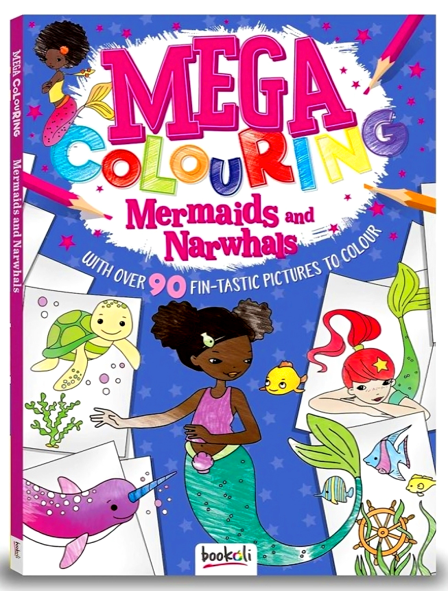 Mega Colouring: Mermaids And Narwhals – BookXcess