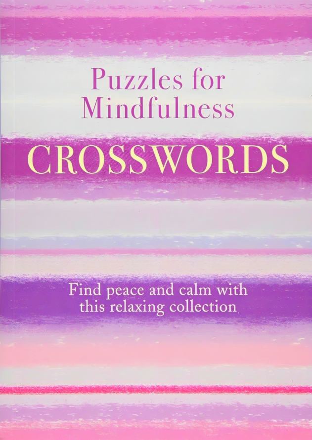 Puzzles for Mindfulness Crosswords: Find Peace and Calm with this Rela ...