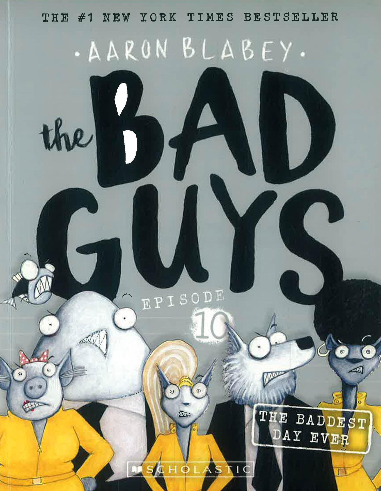 The Bad Guys E10: The Baddest Day Ever – BookXcess