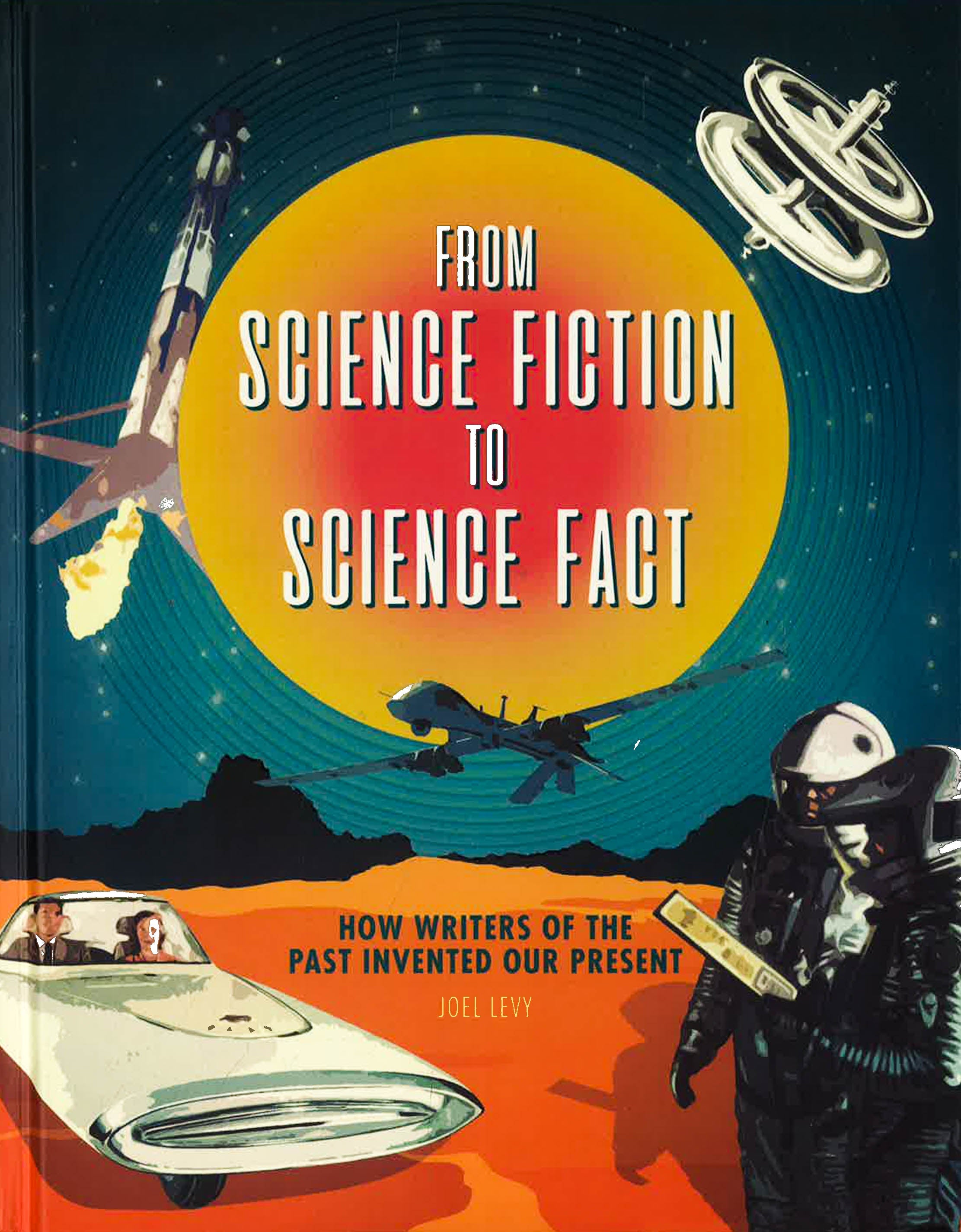 From Science Fiction To Science Fact: How Writers Of The Past Invented ...
