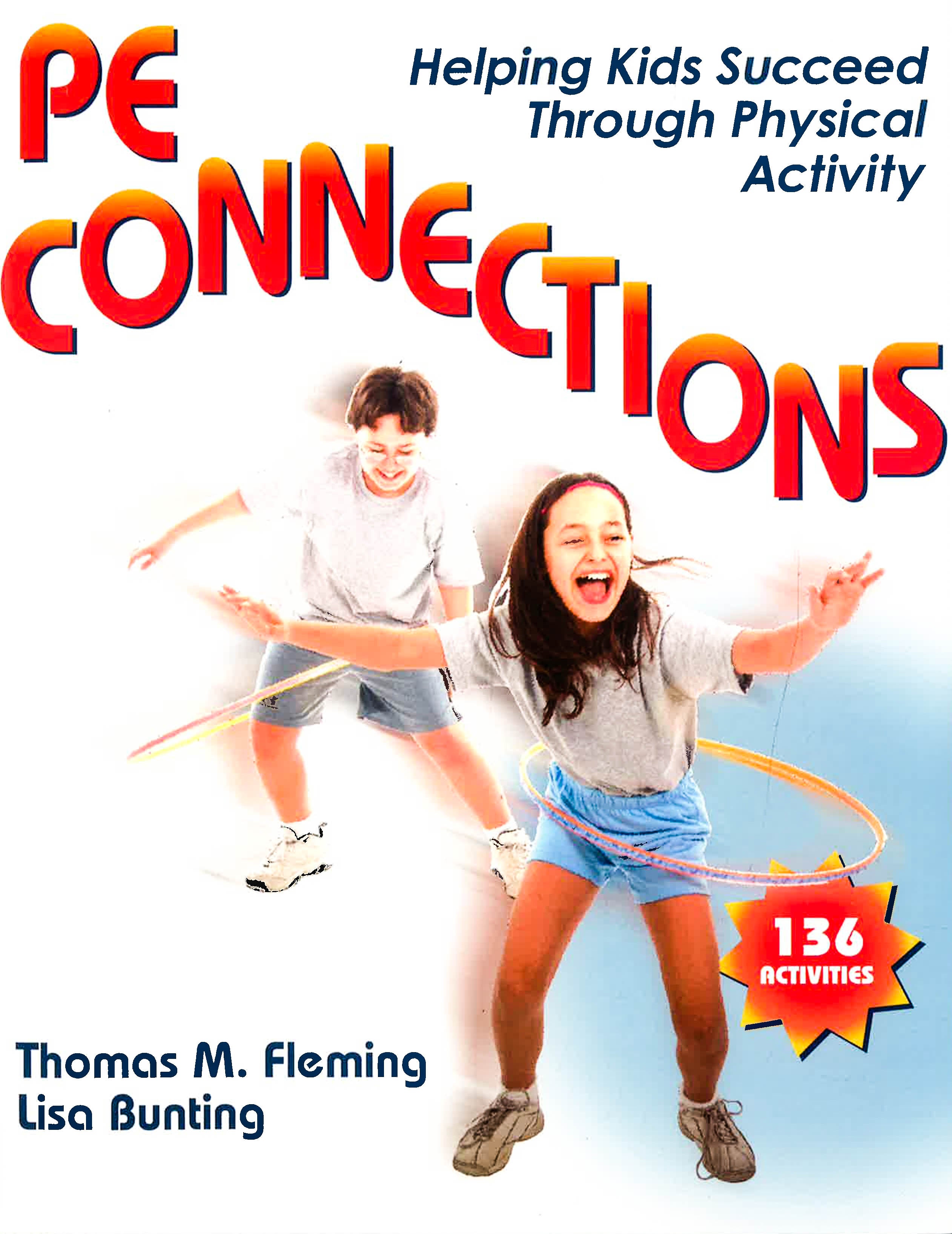 Pe Connections : Helping Kids Succeed Through Physi – BookXcess