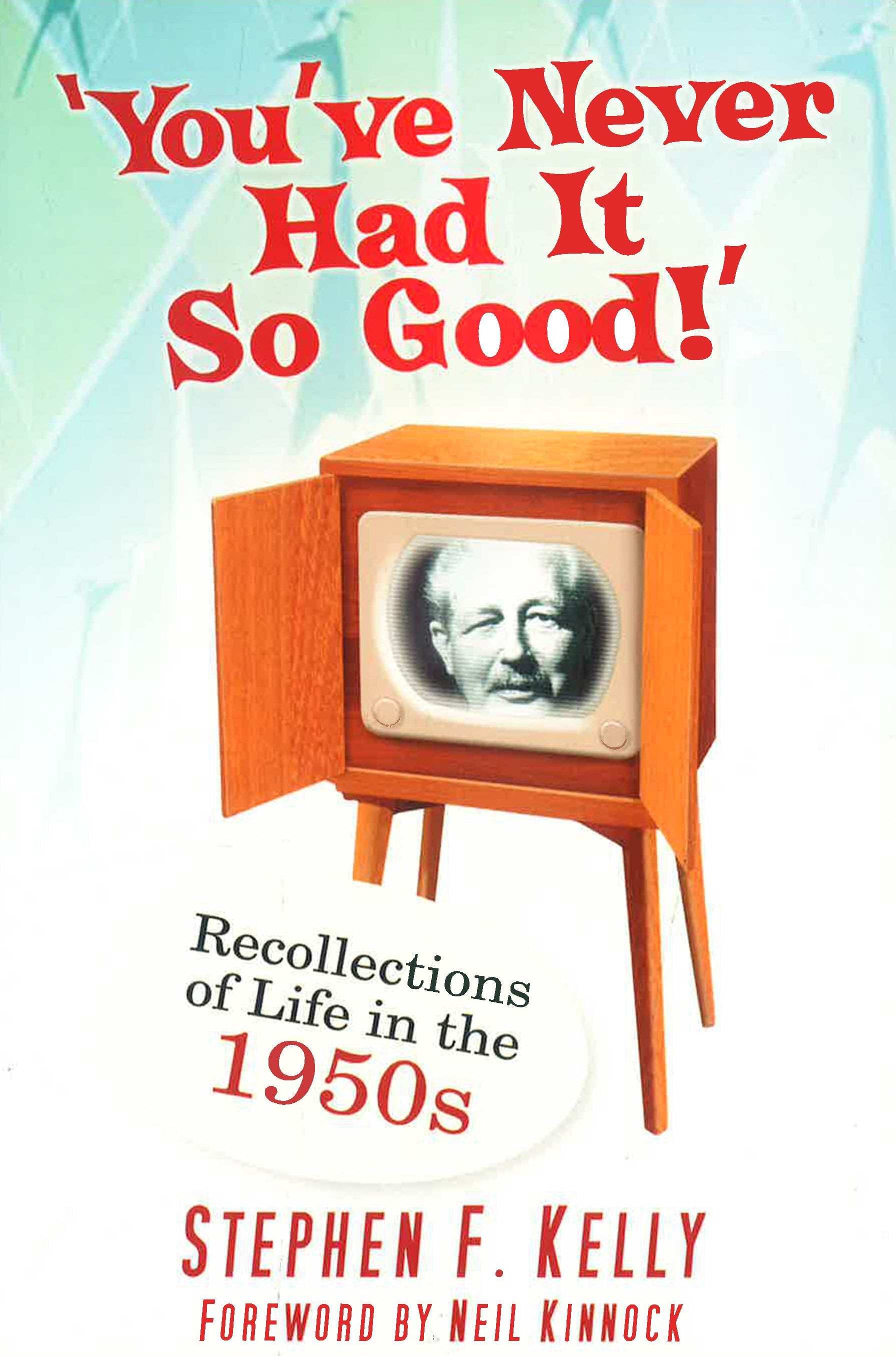 You'Ve Never Had It So Good! – BookXcess