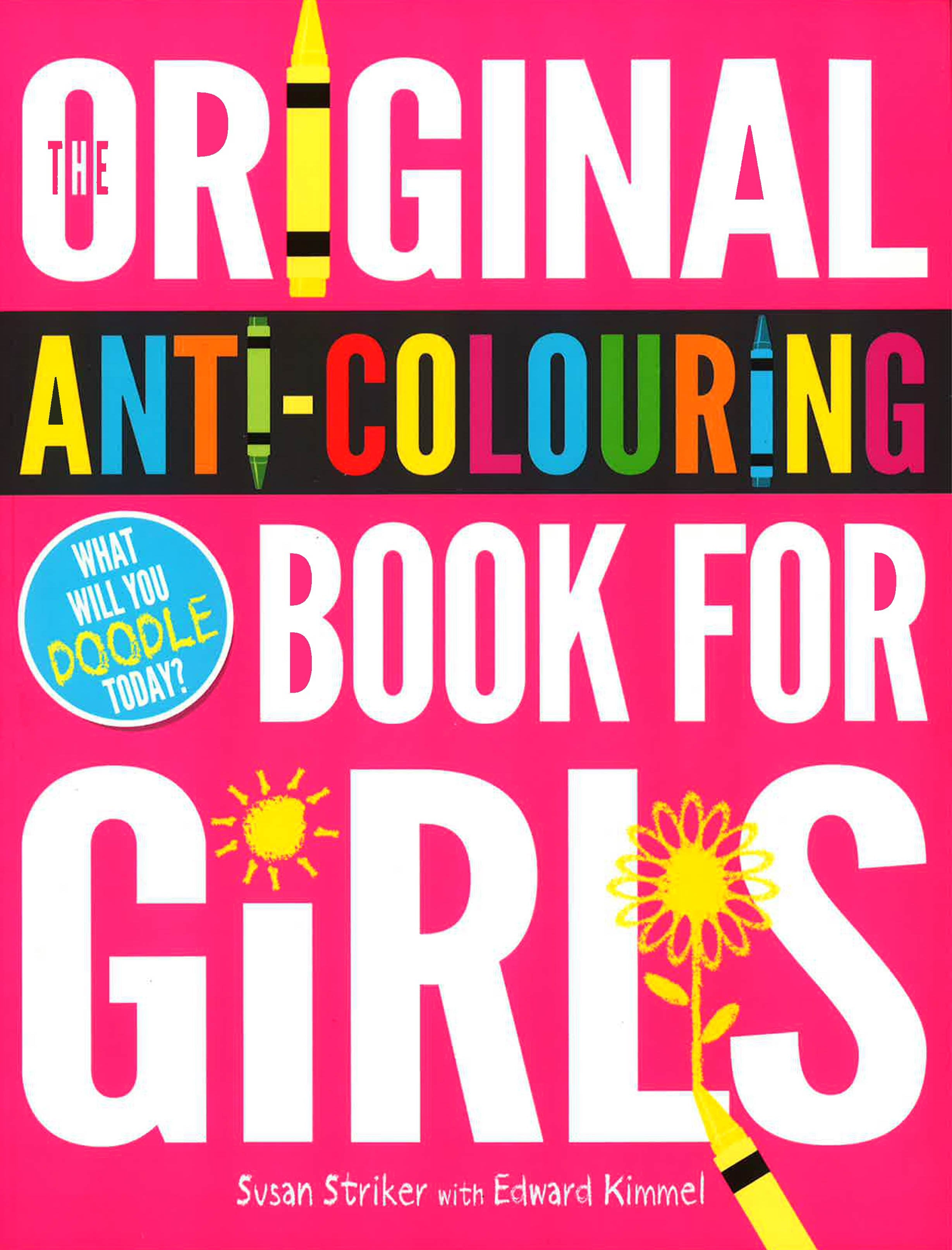 The Original Anti-Colouring Book For Girls – BookXcess