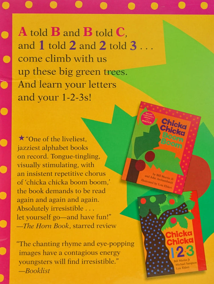 Chicka Chicka Box Box!: Chicka Chicka Boom Boom; Chicka Chicka 1, 2, 3 ...