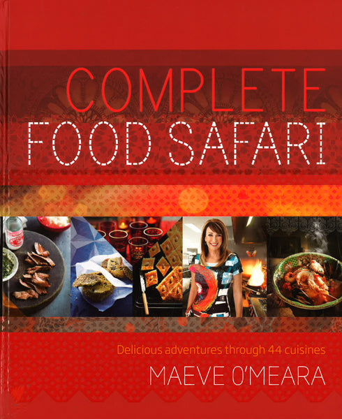 Complete Food Safari: Journeys Through The World's Cuisines – BookXcess