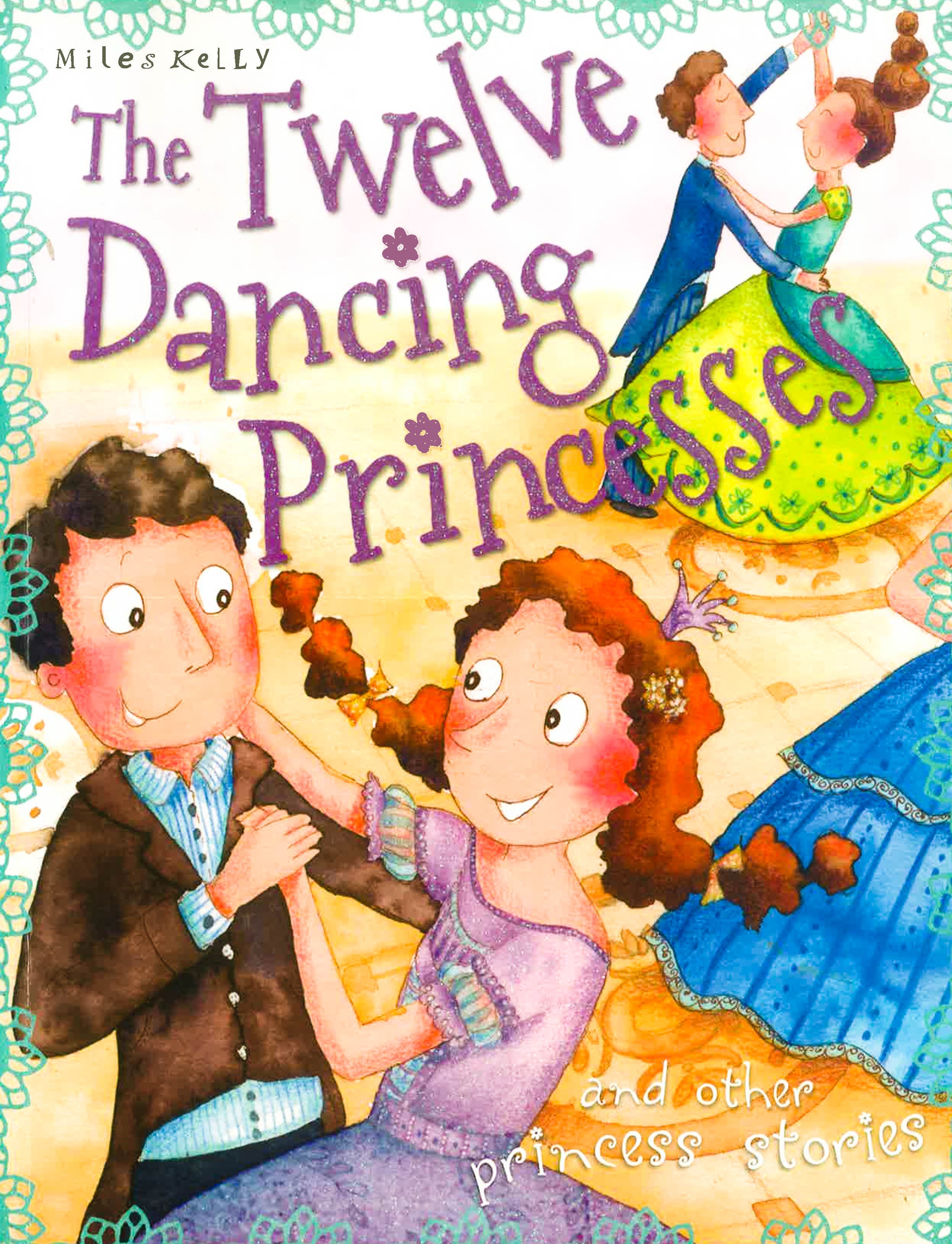 The Twelve Dancing Princesses (Princess Stories) – BookXcess
