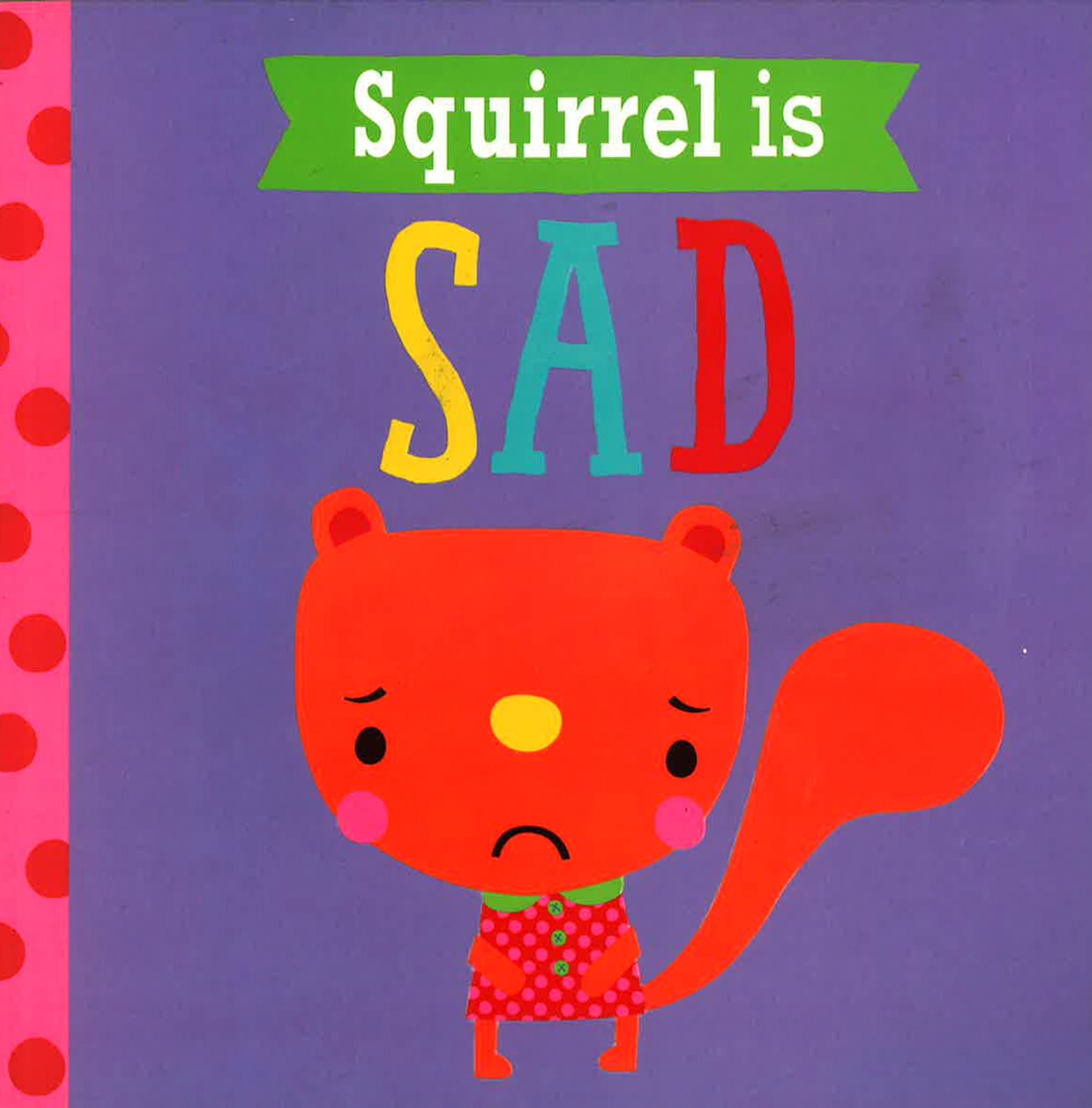Squirrel Is Sad – BookXcess