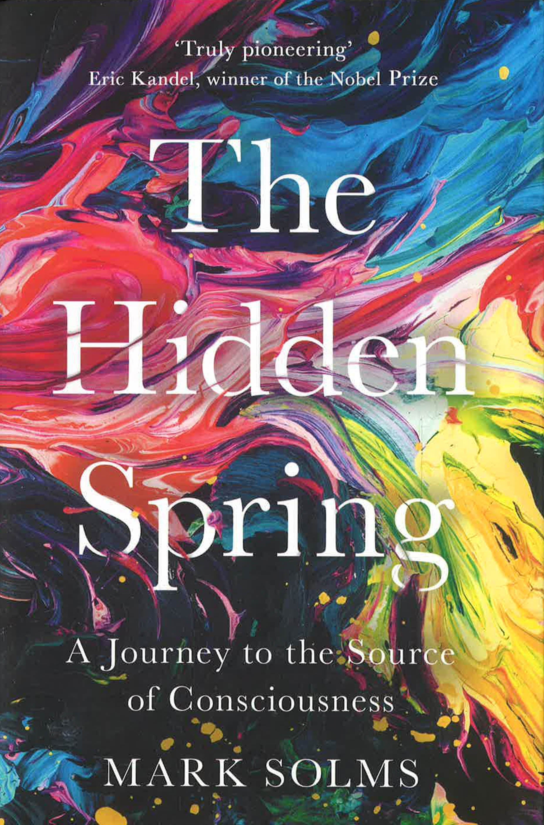Hidden Spring: A Journey To The Source Of Consciousness – BookXcess