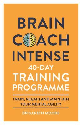 Brain Coach Intense: 40-Day Training Programme – BookXcess