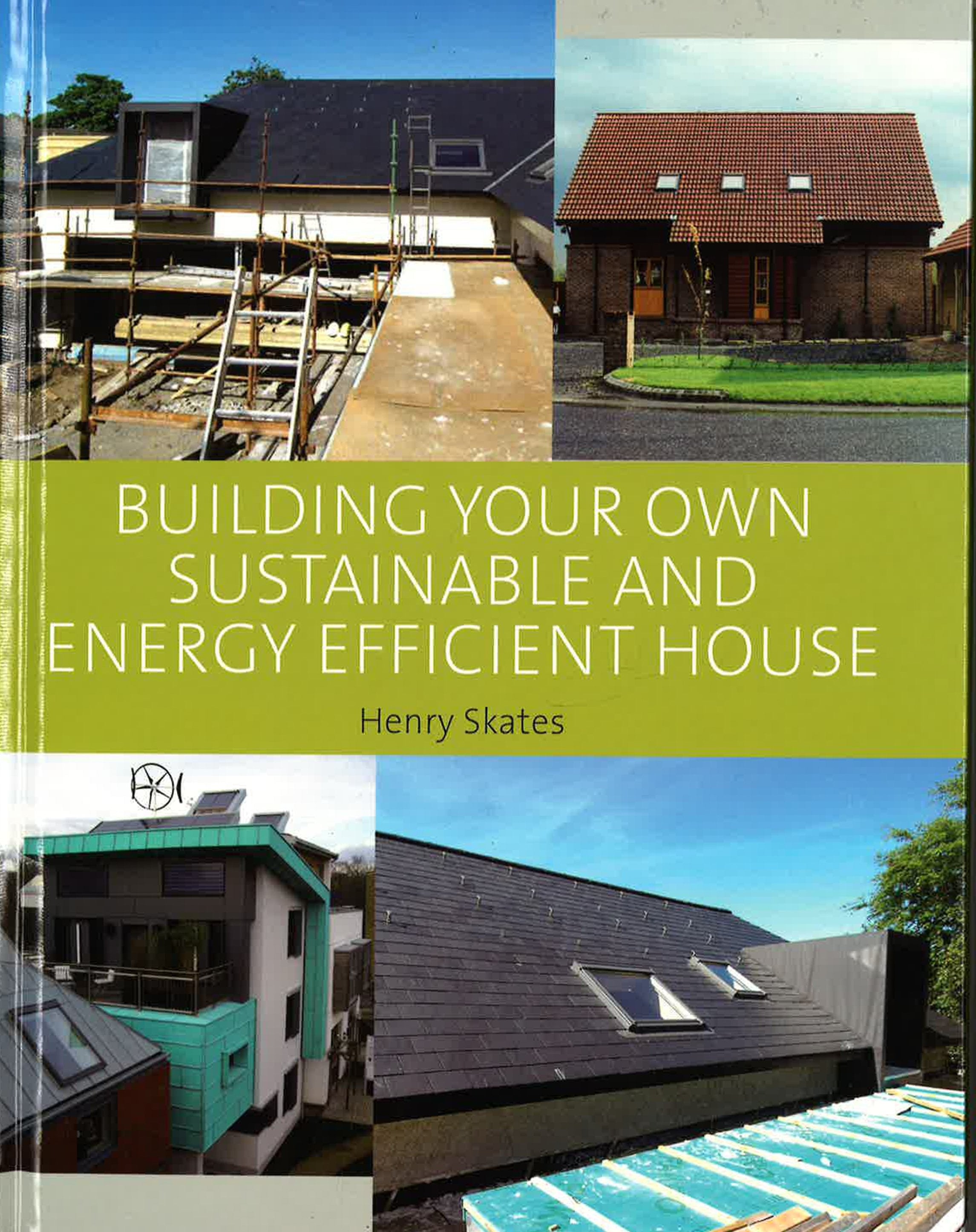 Building Your Own Sustainable & Energy Efficient House – BookXcess