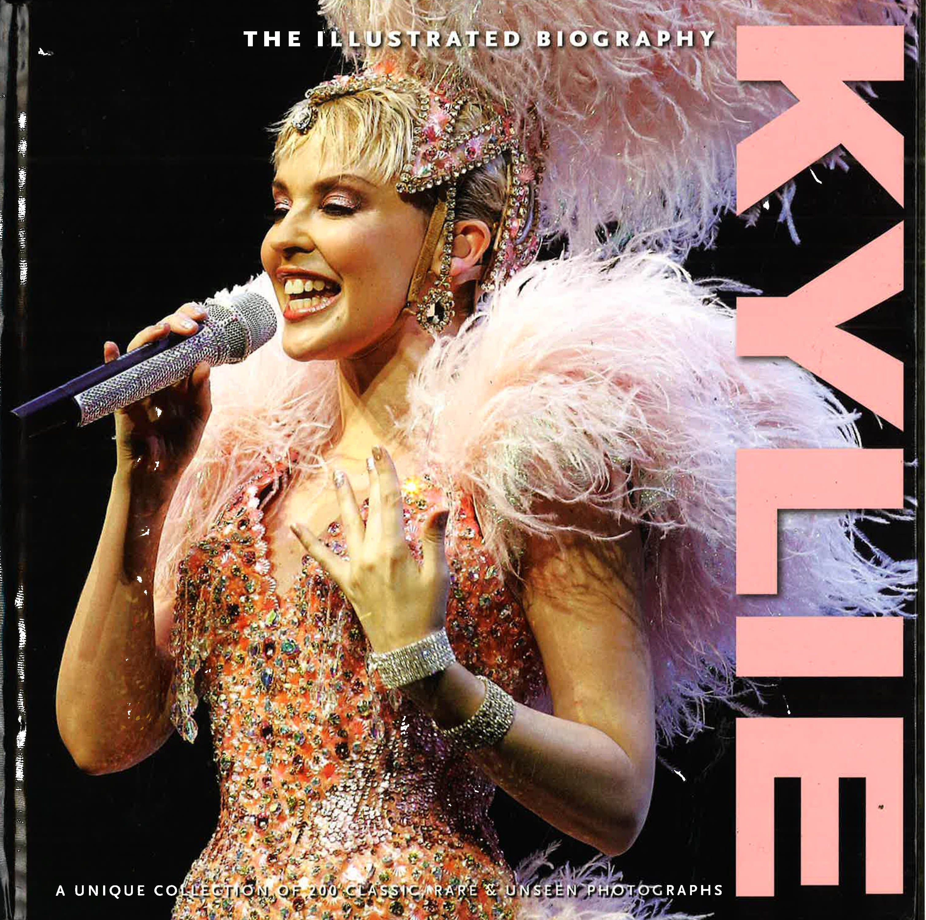 Kylie: The Illustrated Biography Classic Rare And Unseen – BookXcess