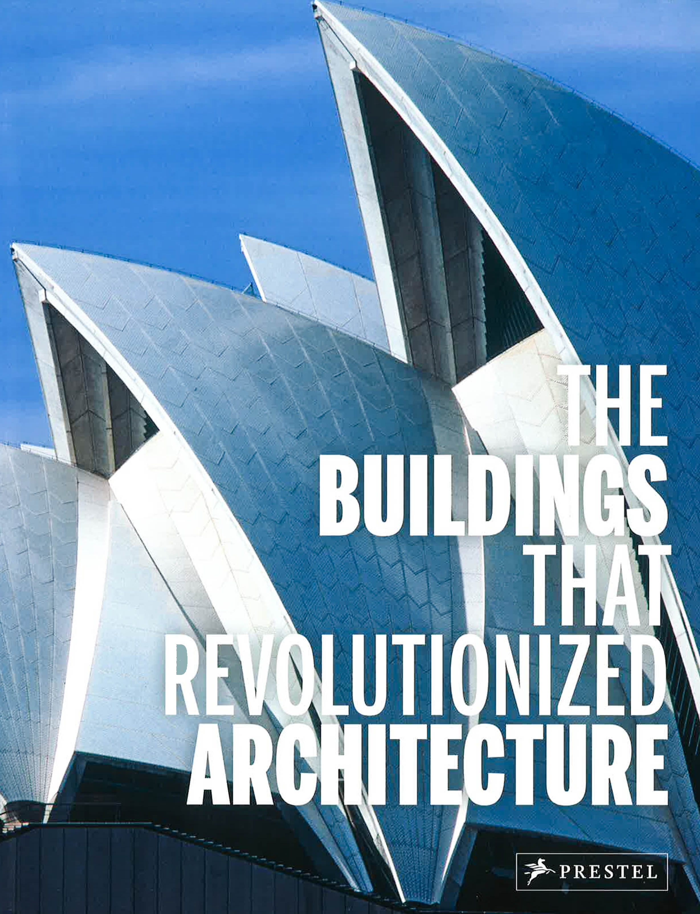 The Buildings That Revolutionized Architecture – BookXcess