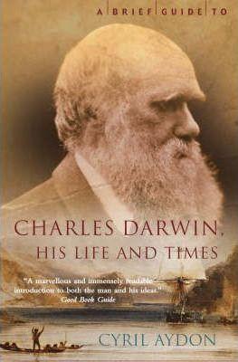 A Brief Guide To Charles Darwin-His Life And Times – BookXcess