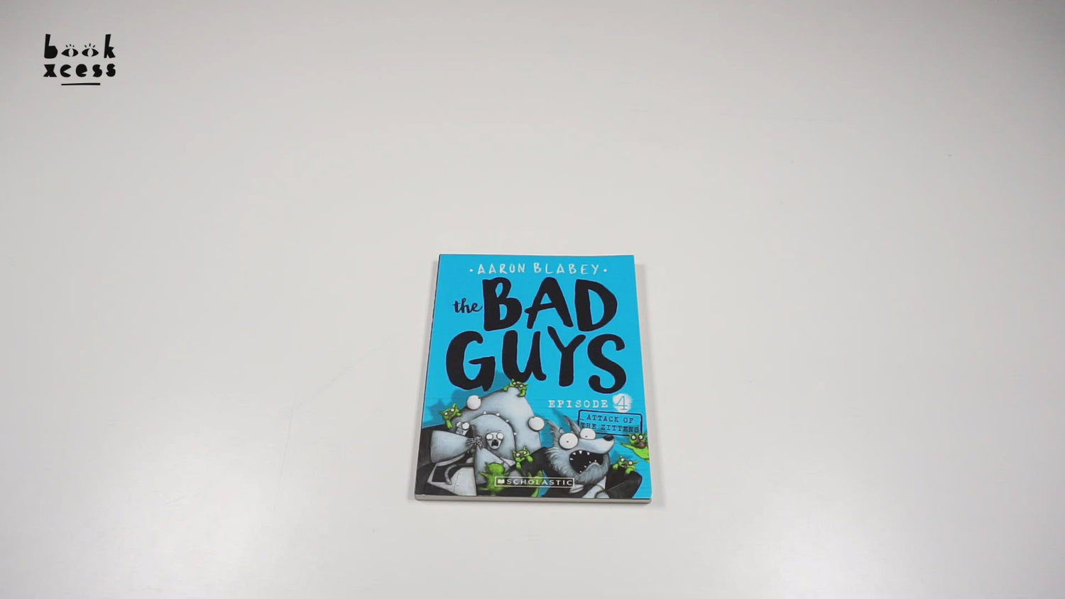 The Bad Guys - Episode 4 : Attack Of The Zittens – BookXcess