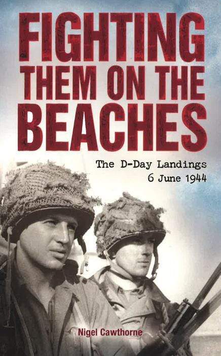 Fighting-Them-On-The-Beaches-The-D-Day-Landings-June-6-1944 – BookXcess