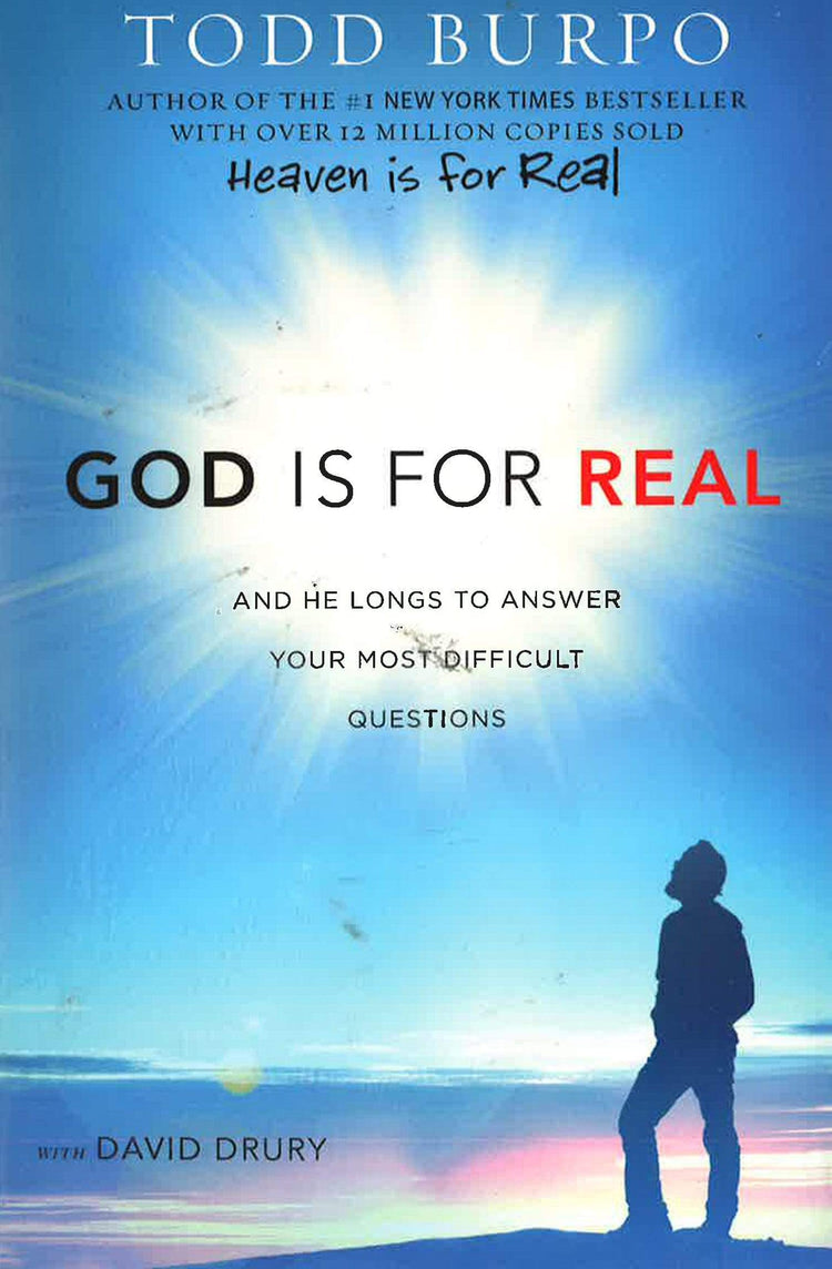 God Is For Real: And He Longs To Answer Your Most Difficult Questions ...