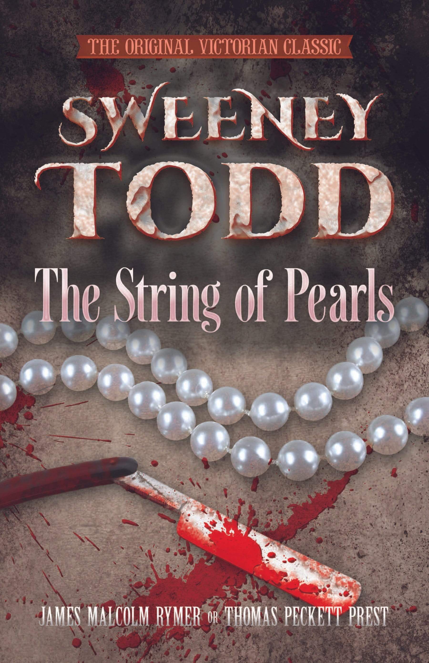 Sweeney Todd -- The String Of Pearls: The Original Victorian Classic ...
