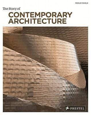 The Story Of Contemporary Architecture – BookXcess